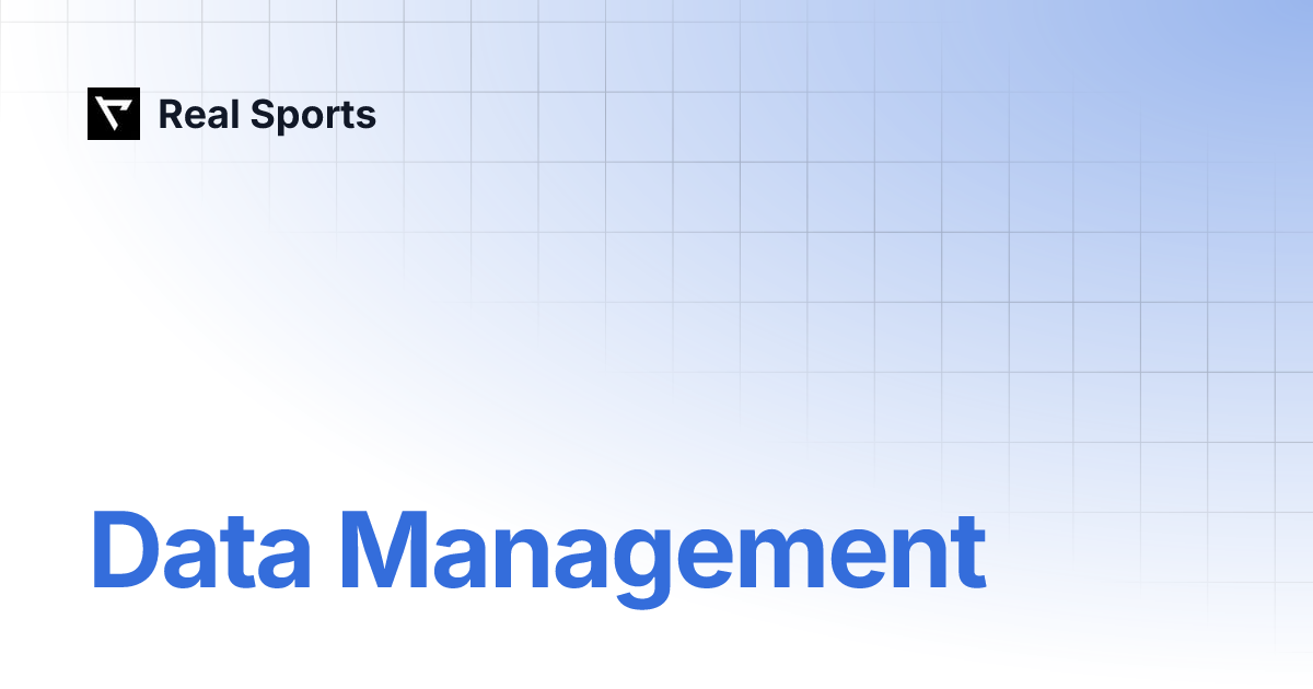 Data Management | Real Sports