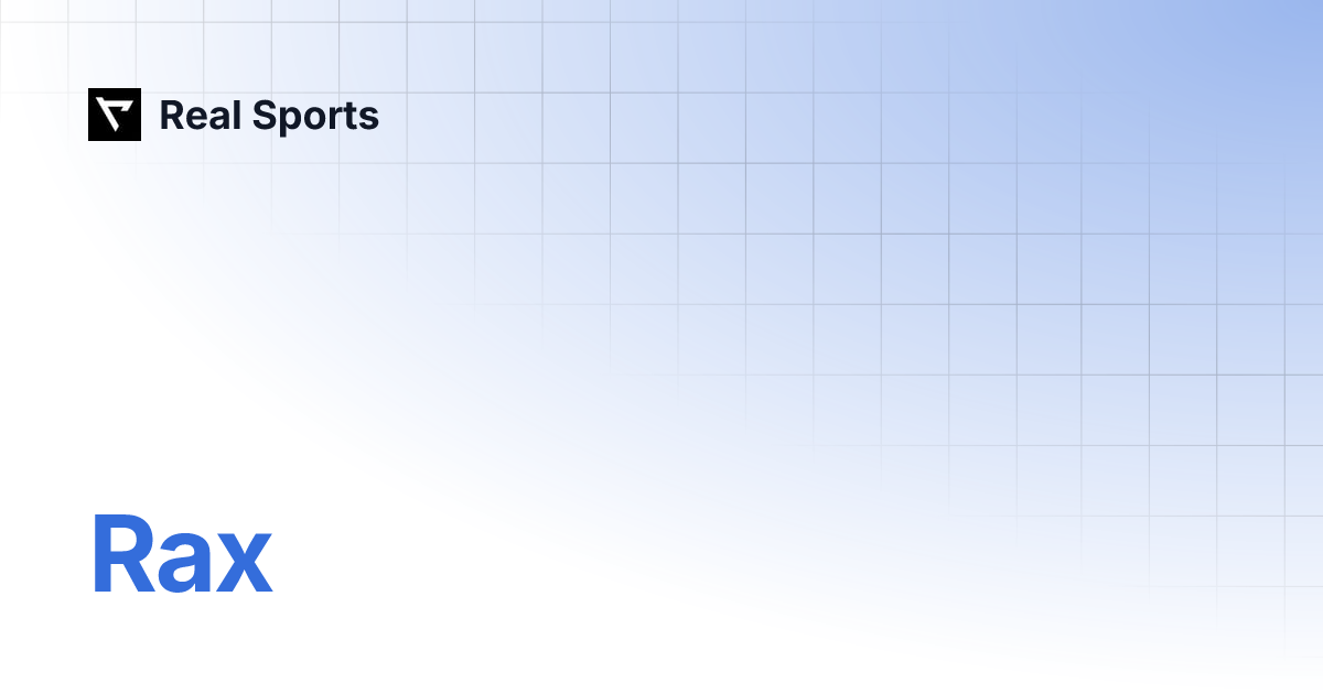 Rax | Real Sports