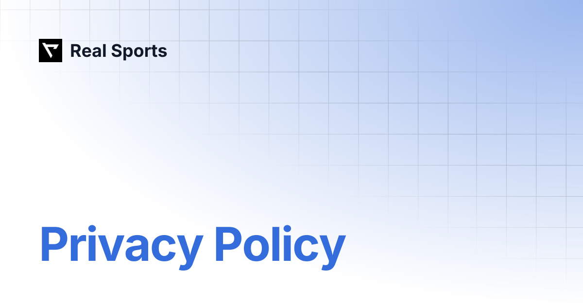Privacy Policy | Real Sports